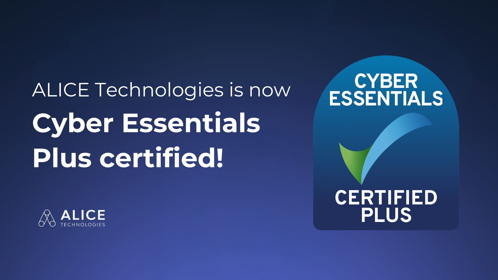 ALICE Technologies Achieves Cyber Essentials Plus Certification